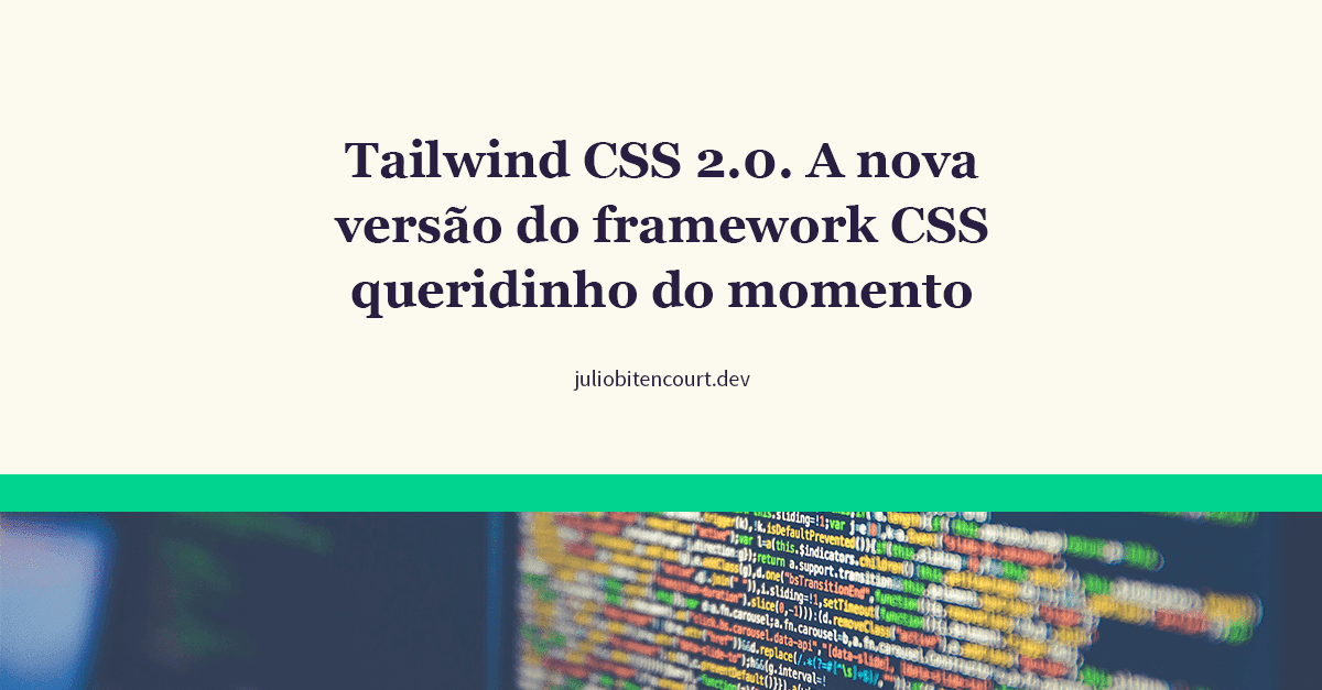 Tailwind CSS 2.0. A nova versão do framework CSS queridinho do momento ... Tailwind CSS 2.0. A nova versão do framework CSS queridinho do momento ...